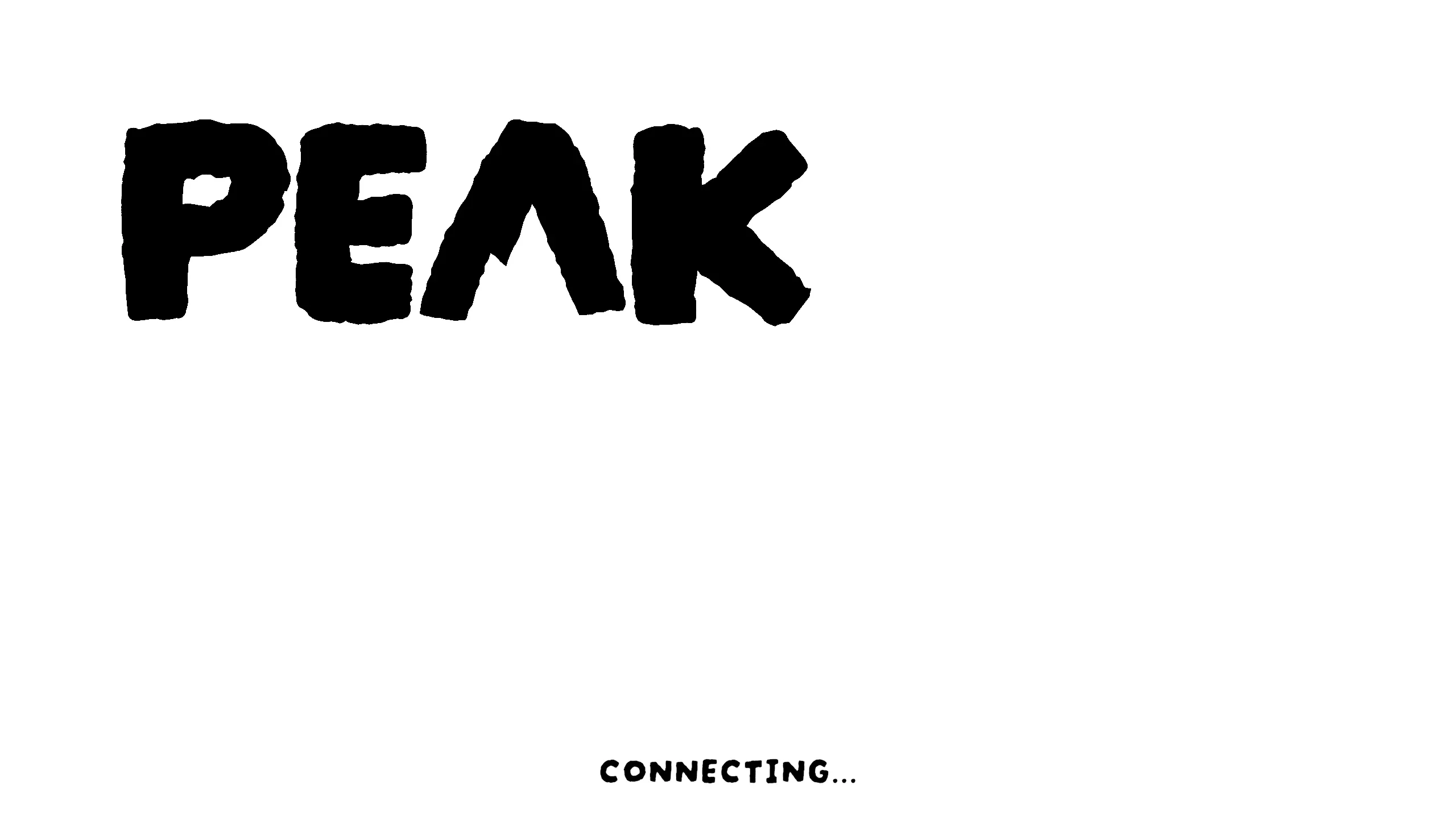 » Peak + Boot Flow, Loading + Connecting Screen