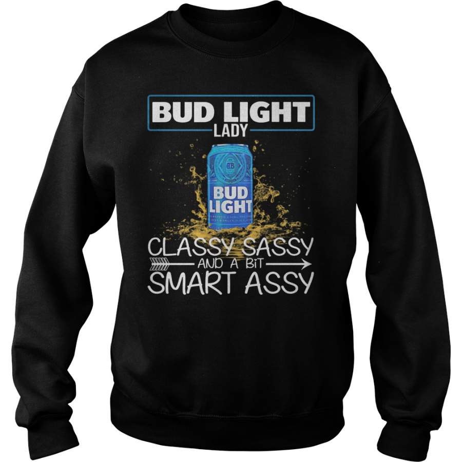Bud light lady classy sassy and a bit smart assy Sweatshirt – Sepherist ...